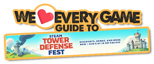 The Guide to the Steam Tower Defense Fest on Steam - We Love Every Game